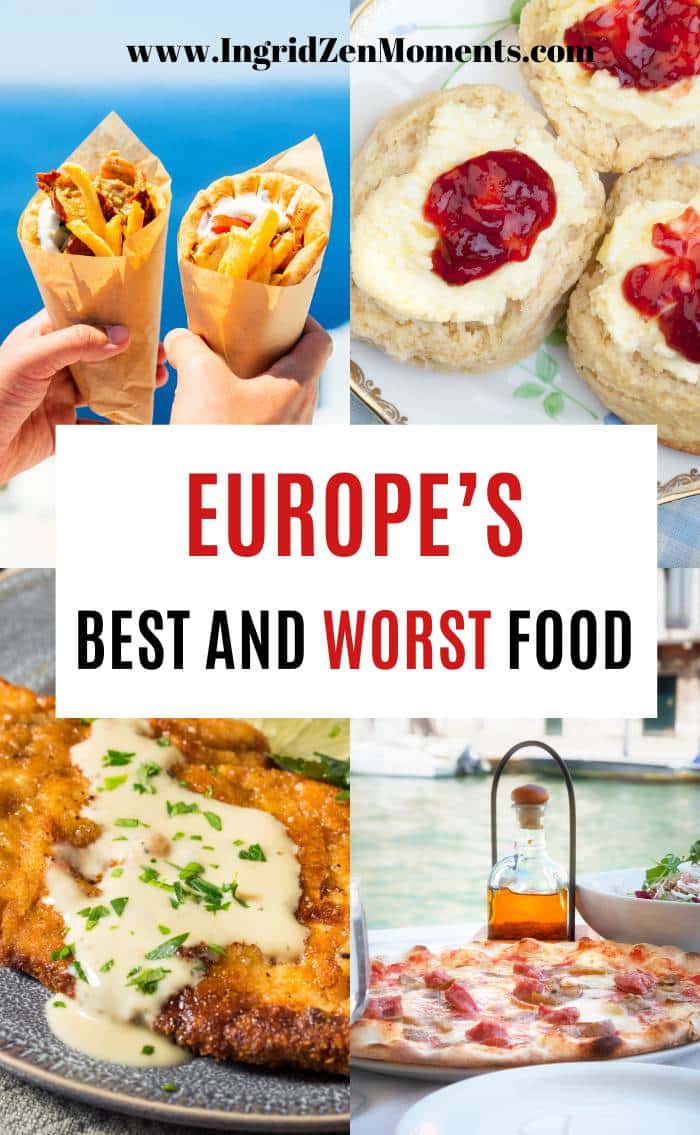 The Best and Worst Food in Europe - IngridZenMoments
